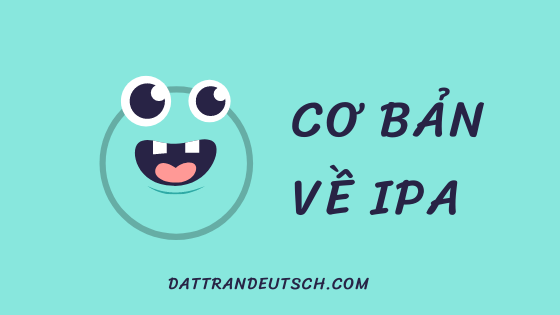 Cơ bản về phiên âm quốc tế IPA – Dat Tran Deutsch